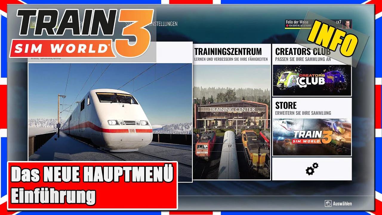 Train Sim World 3 | Das NEUE HAUPTMENÜ | Einführung | TSW 3 [PC|Deutsch]