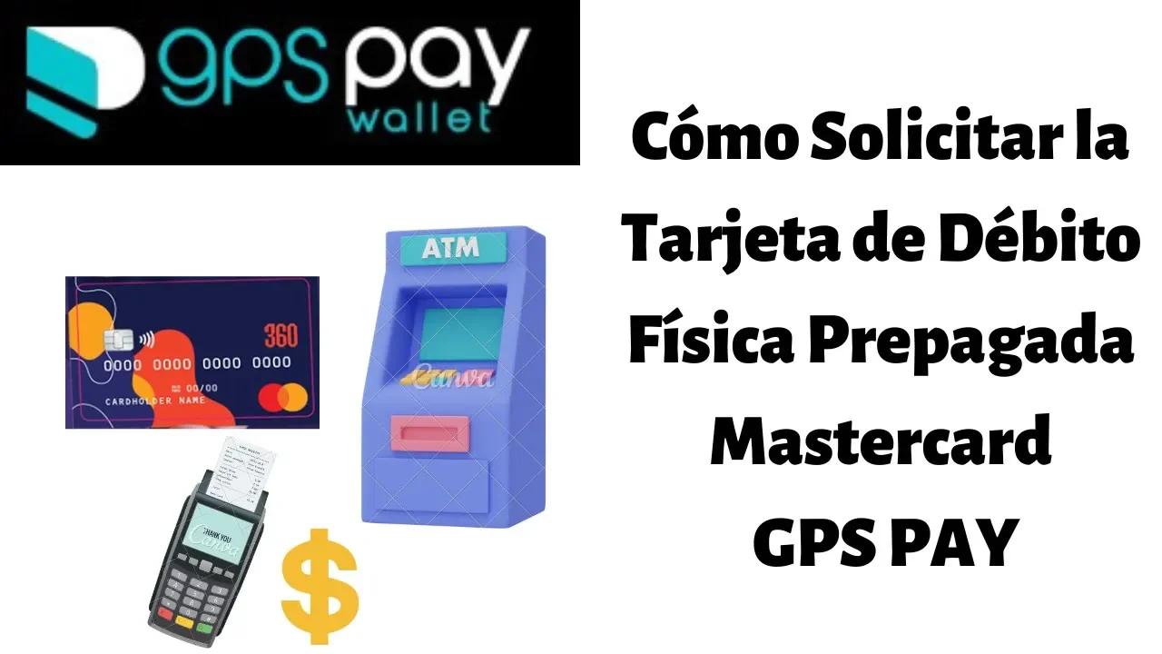 Cómo Solicitar Tarjeta Física MasterCard GPS PAY | Compras en todo el mundo | 2023