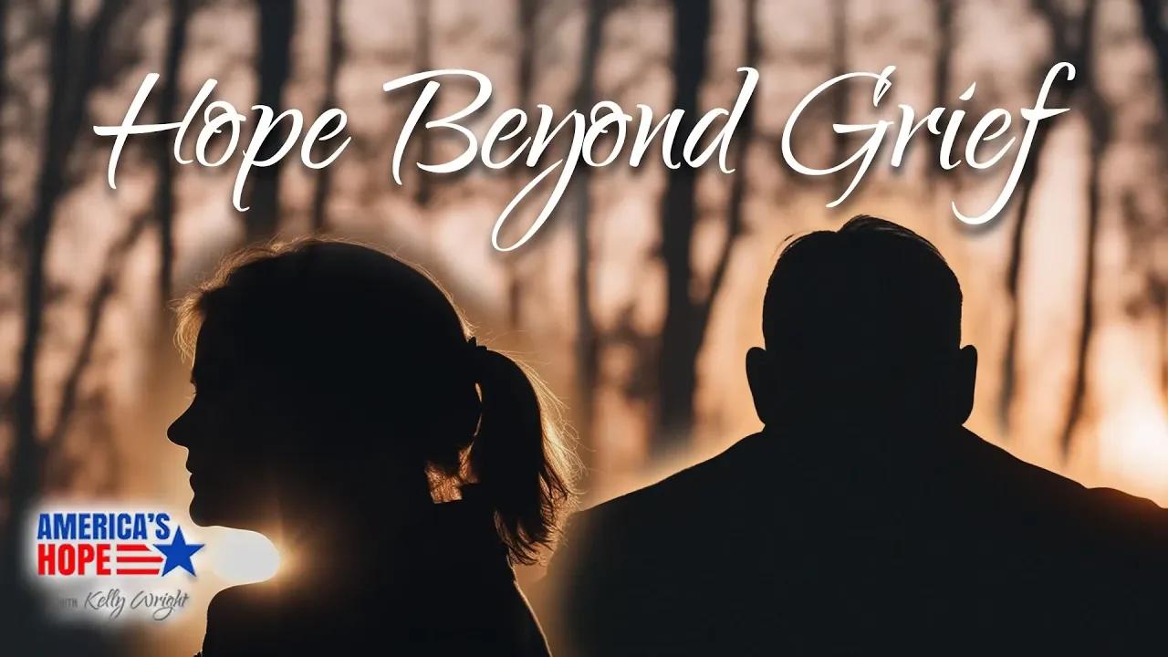 HOPE BEYOND GRIEF | AUG 11TH