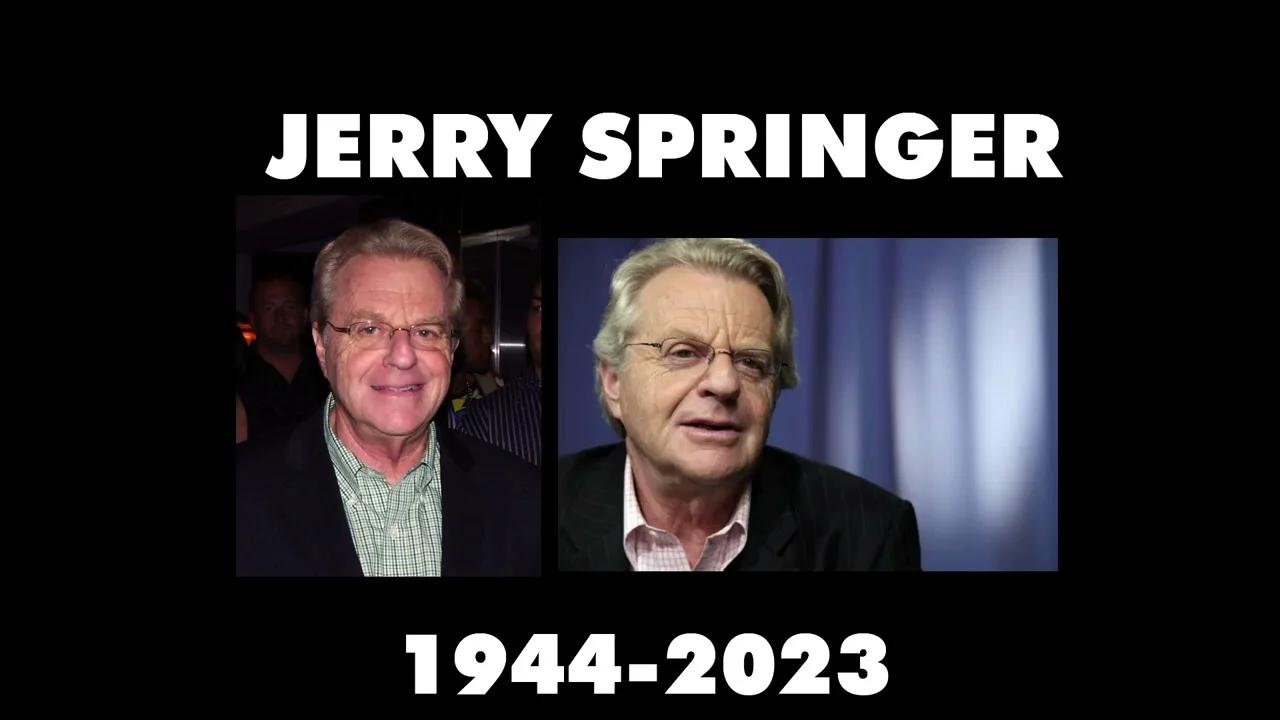 RIP Jerry Springer (1944-2023)