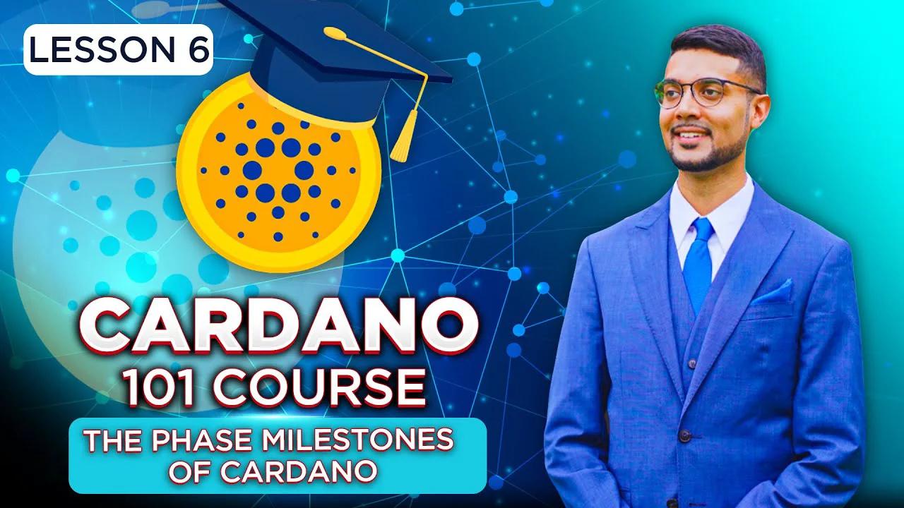 Cardano 101 Course | Lesson 6: Cardano Development Milestones Cardano 101 Course | Lesson 6: Cardano Development Milestones