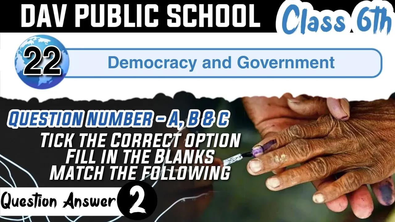 Chapter 22 | Democracy and Government | Class 6 DAV Social Sci ...
