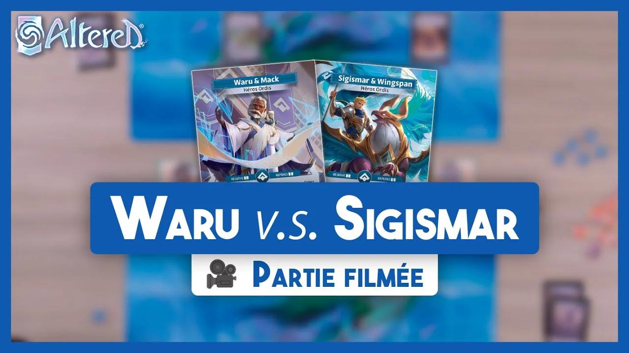 🎥 Altered → Waru vs Sigismar, le duel fratricide (partie filmée commentée)