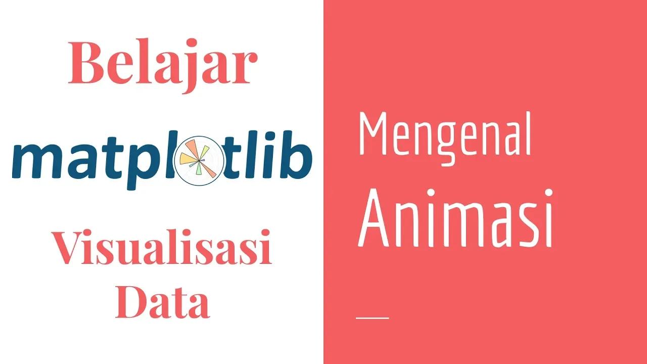 Matplotlib 19 Animasi Pada Matplotlib Belajar Matplotlib Dasar