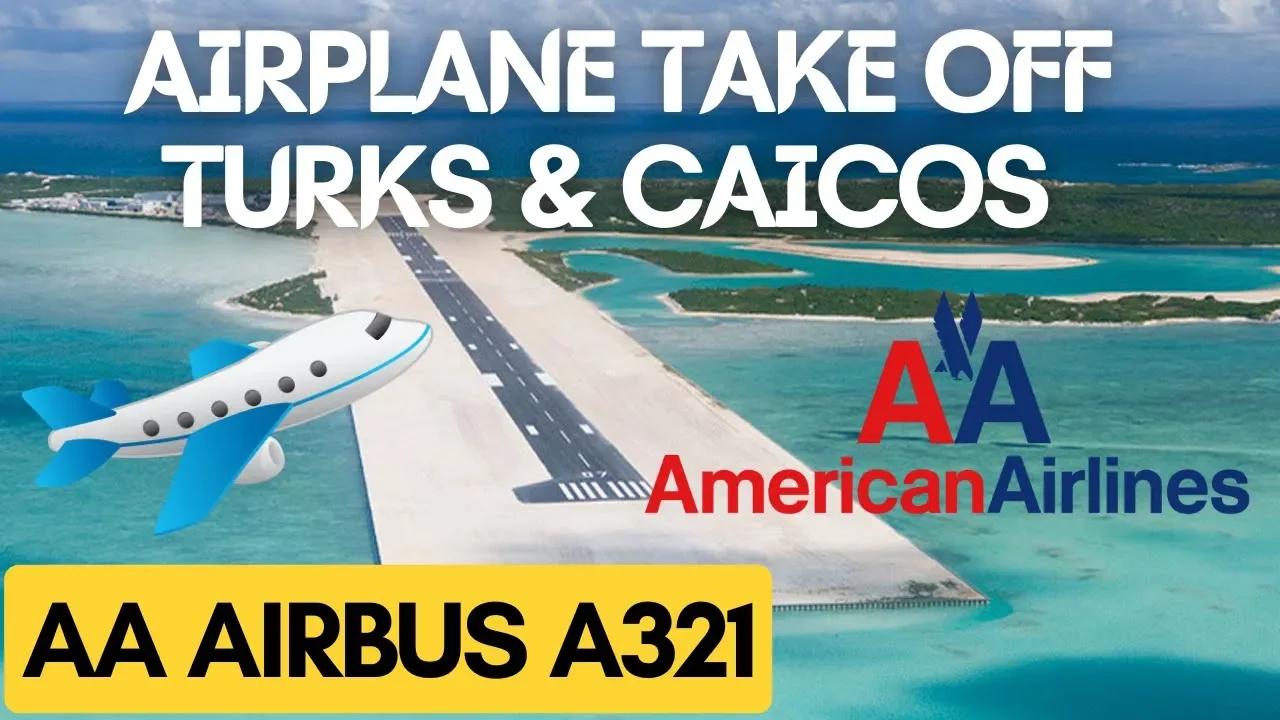 American Airlines Airbus A321 Take Off Providencials PLS Turks and Caicos