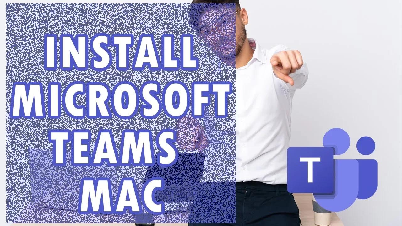 How to Install and Create Account on Microsoft Teams for Mac