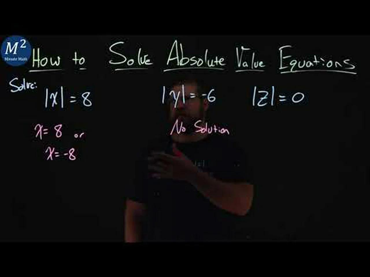 How to Solve Absolute Value Equations | Part 1 of 4 | Minute Math