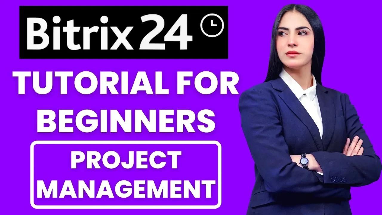 Bitrix24 Tutorial for Beginners | FREE Project Management | QUICK AND EASY