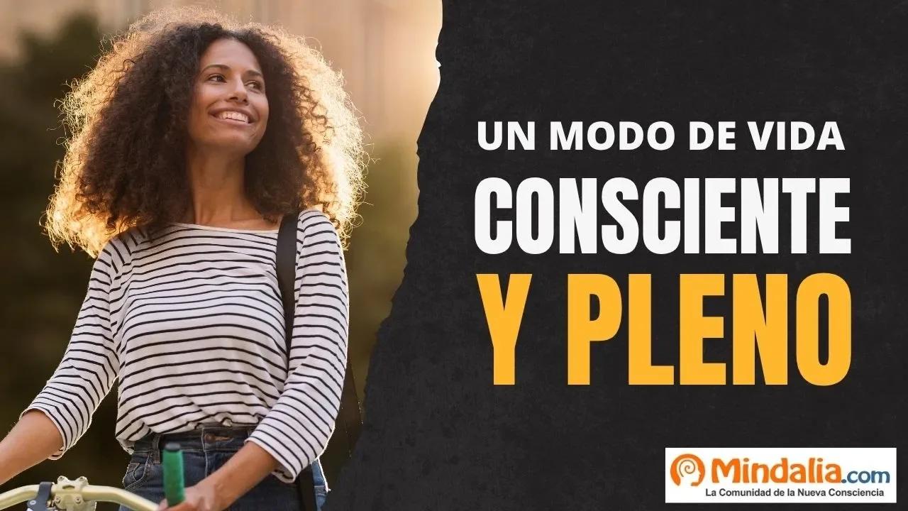 Un Modo de Vida consciente y pleno, por Belén Mata