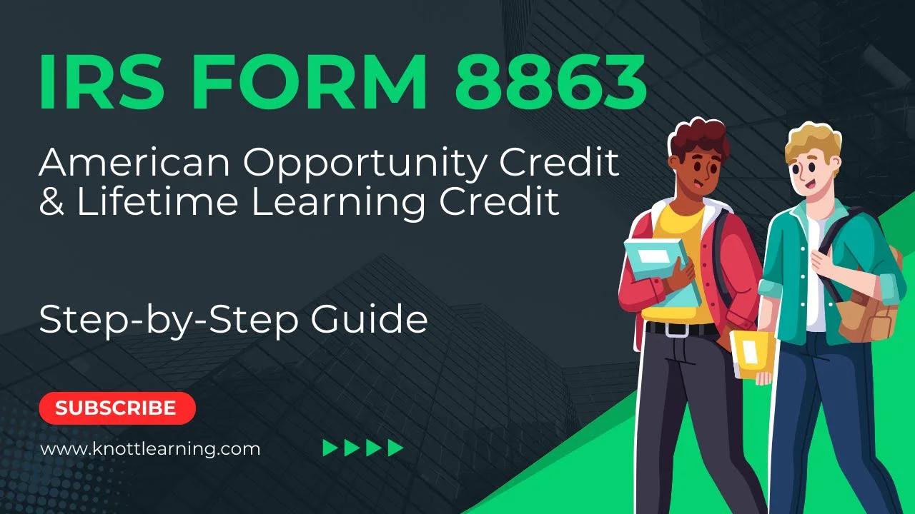 IRS Form 8863 Tutorial - Claim the American Opportunity Credit and ...