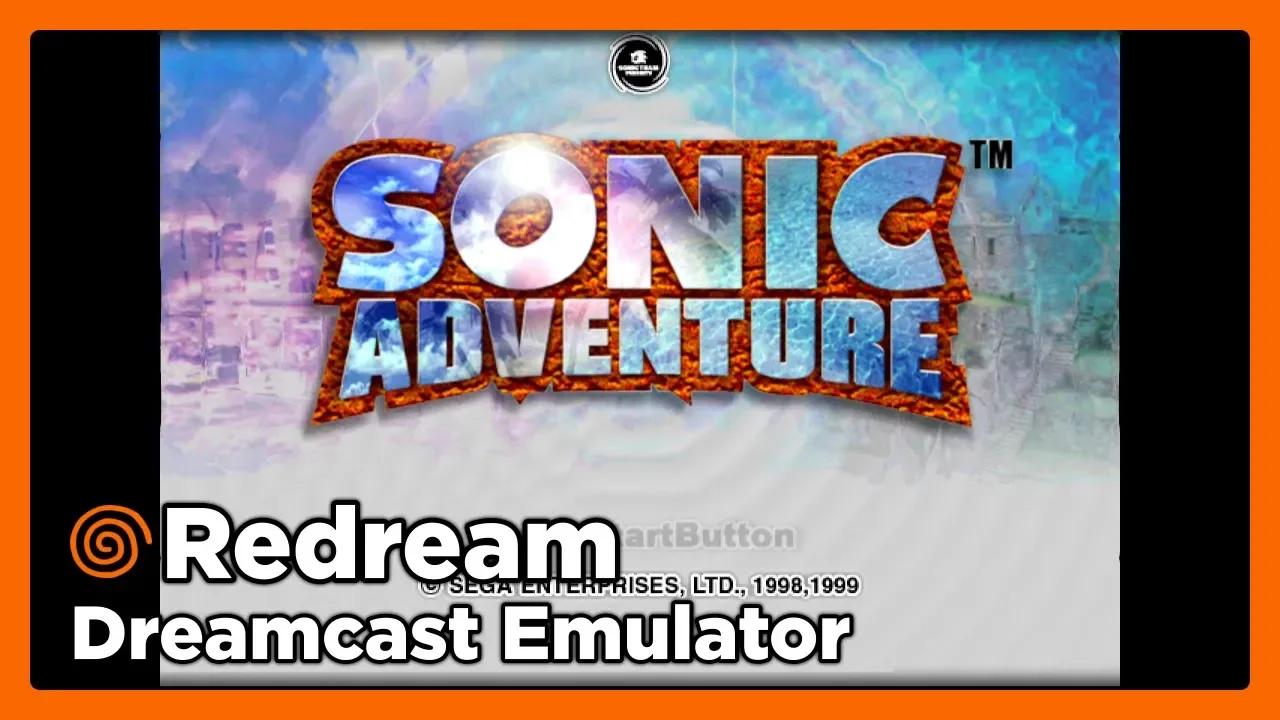 Sonic Adventure 4K | Redream | Dreamcast Emulator for PC
