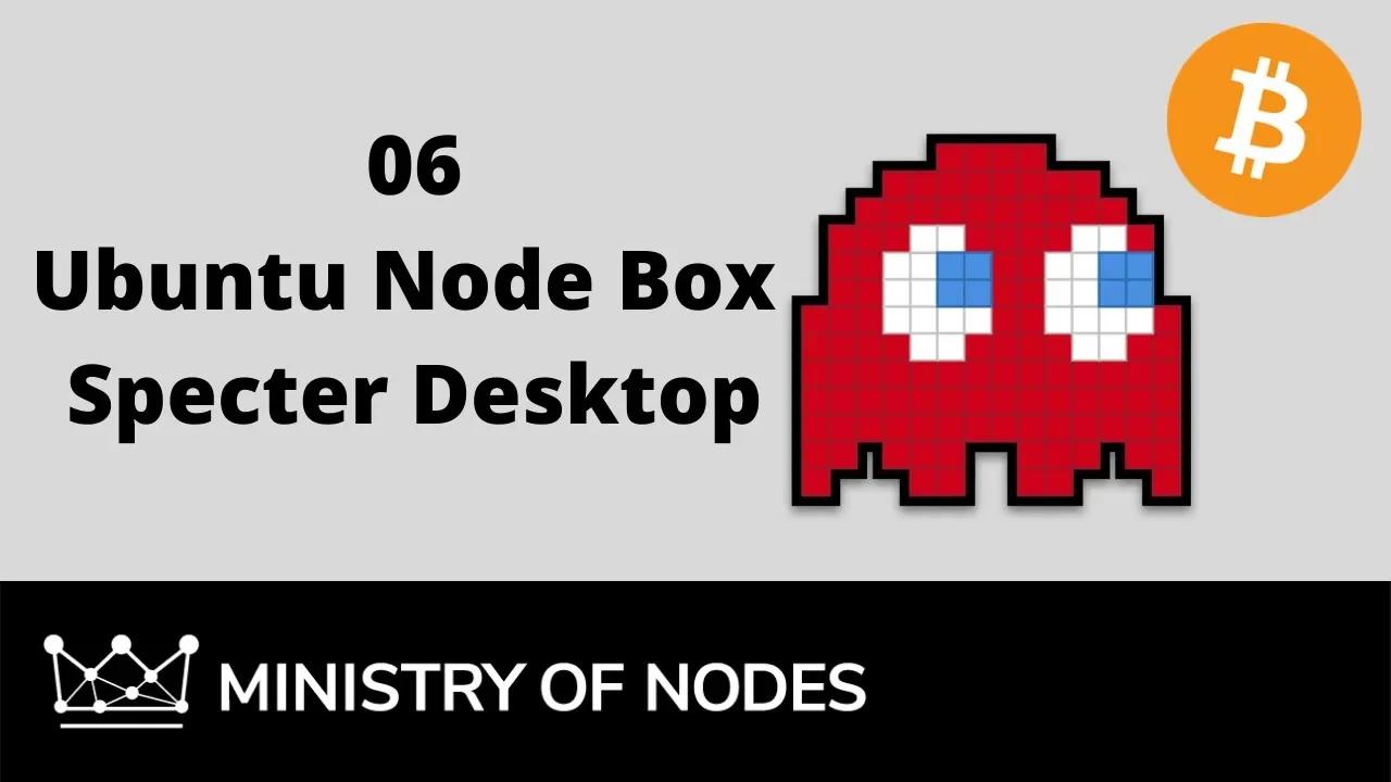 Node Box Guide 06 - Specter Desktop