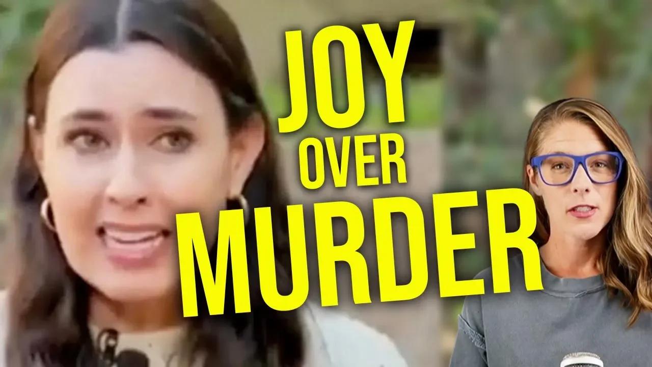 "Joy" over murder - why the F are you laughing?