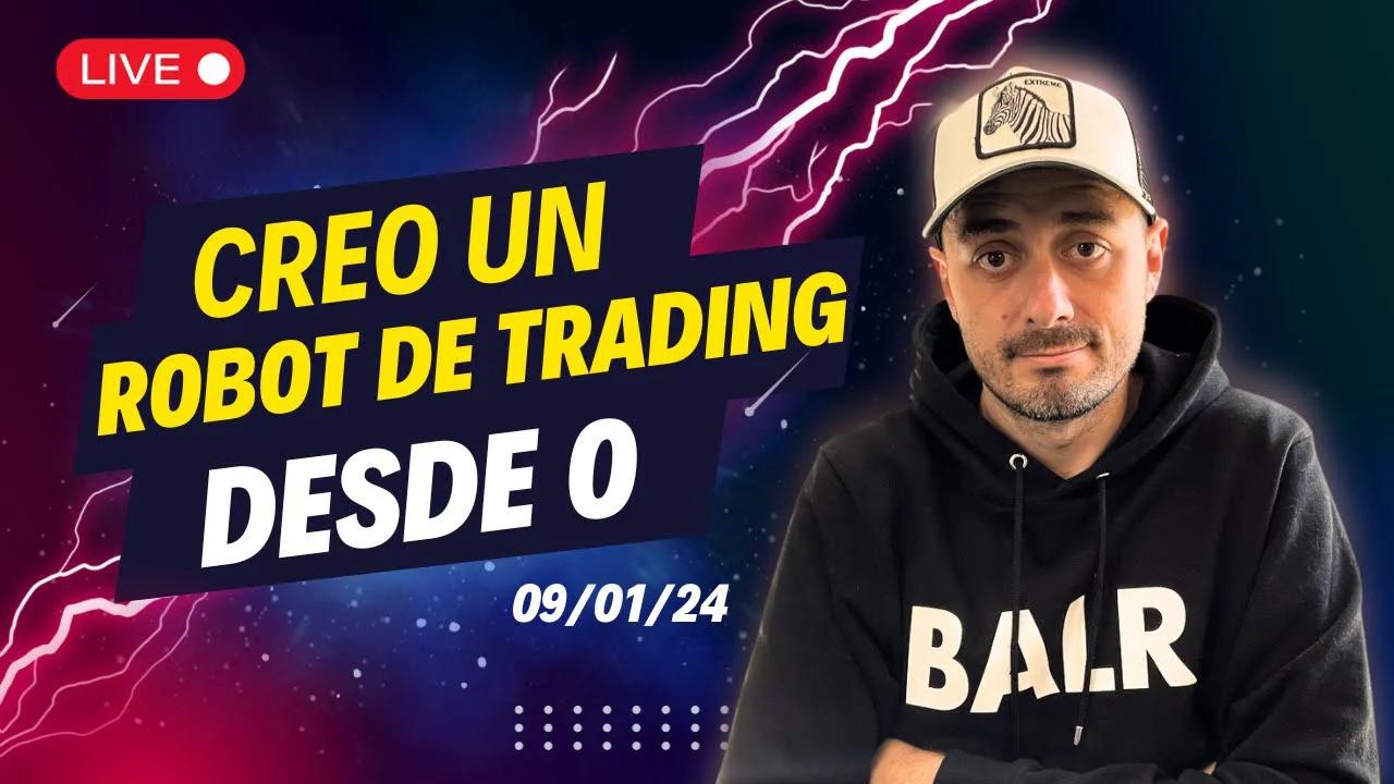 🔴 DIRECTO: Cómo Crear un Robot de Trading Rentable desde cero (tutorial ...