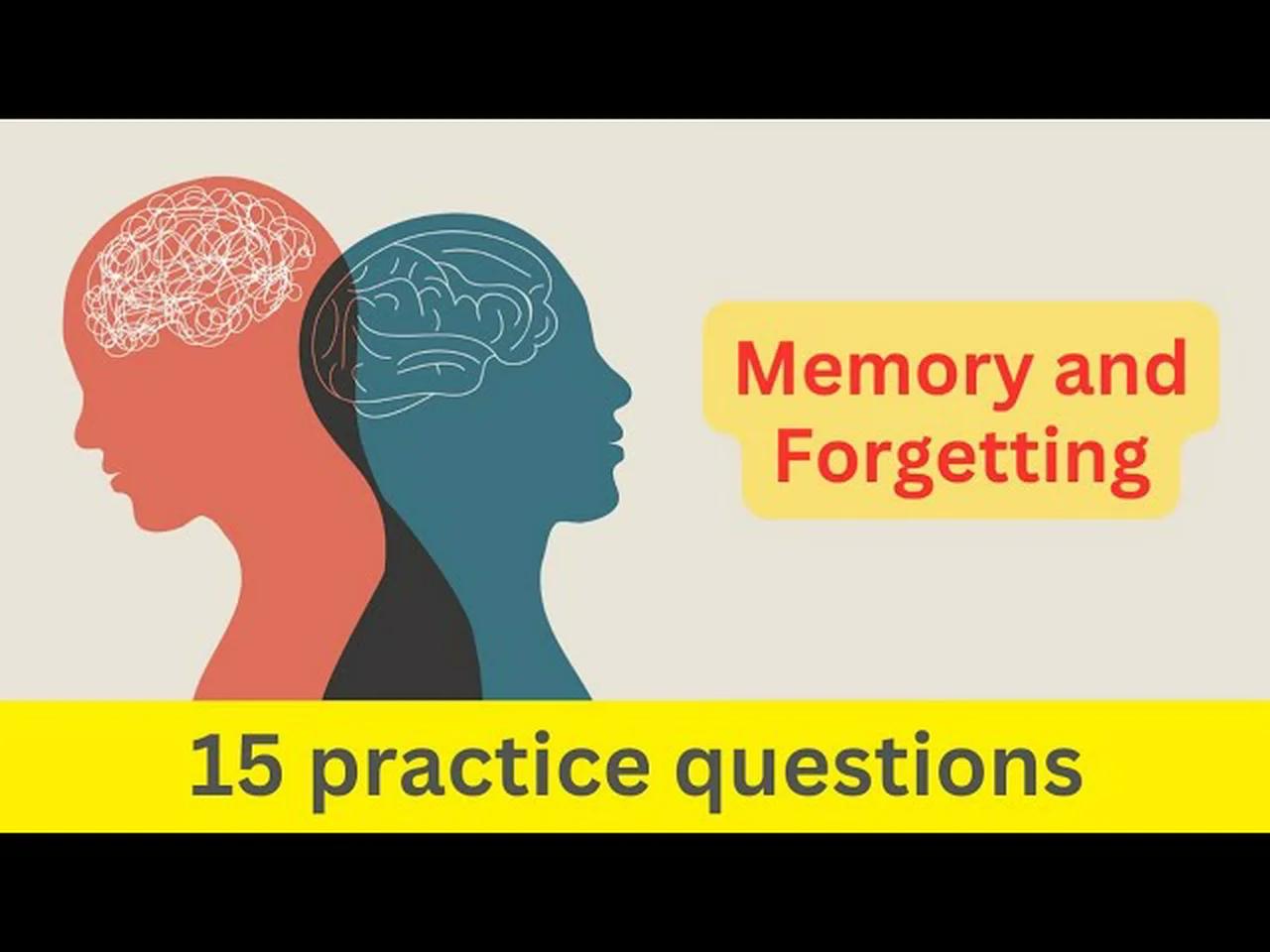 Psychology Memory and Forgetting questions for Freshman Students