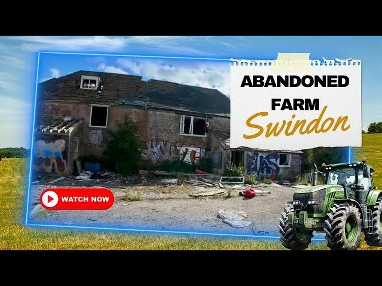 Abandoned Farm Swindon