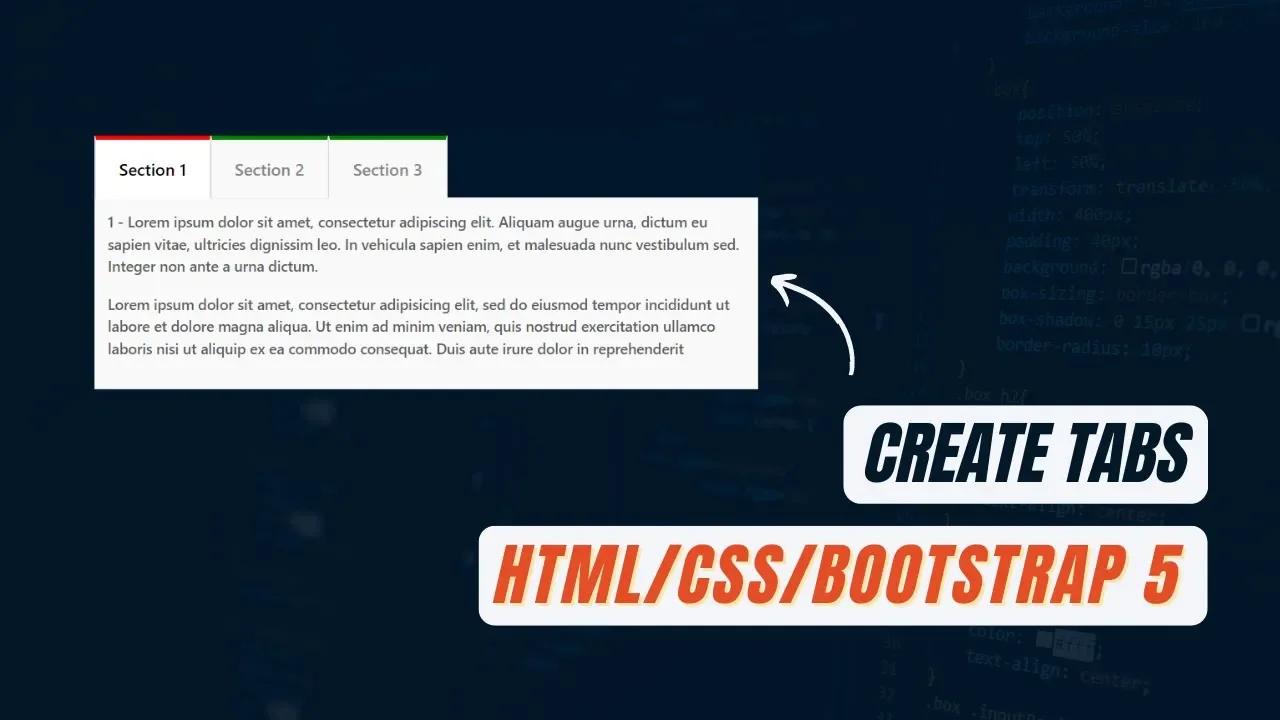 How to Create Tabs using HTML, CSS and Bootstrap 5 How to Create Tabs using HTML, CSS and Bootstrap 5