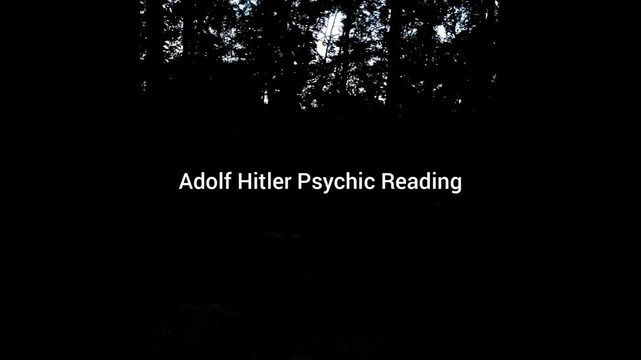 Adolf Hitler Psychic Reading