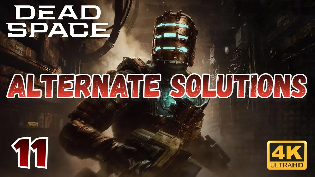 Alternate Solutions - Dead Space Remake #11