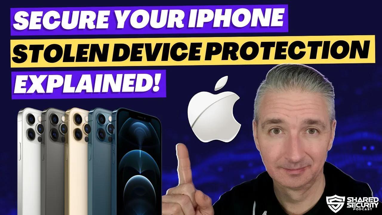 Securing Your iPhone with Stolen Device Protection: Explained | Shared ...