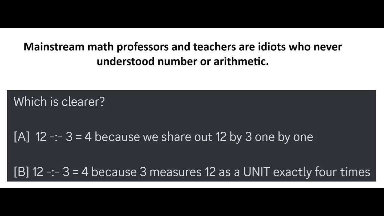 Mainstream math professors and teachers are idiots who never understood ...