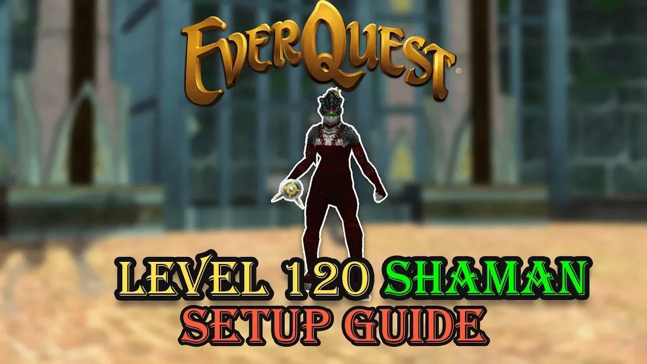 Everquest Guide - Level 120 Shaman Setup
