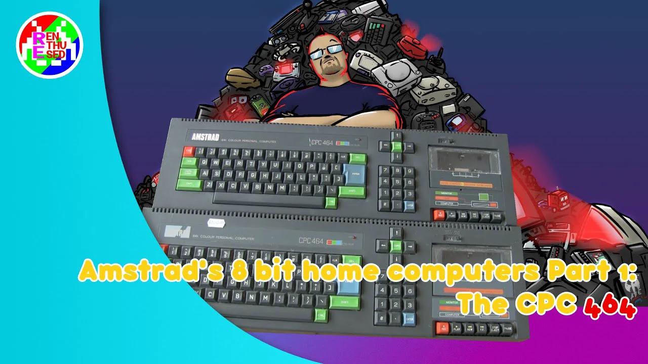 Amstrad 8 bit Home Computers Part 1: CPC 464