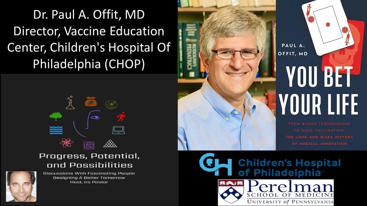 Dr Paul A Offit, MD - Director, Vaccine Education Center, Children's ...