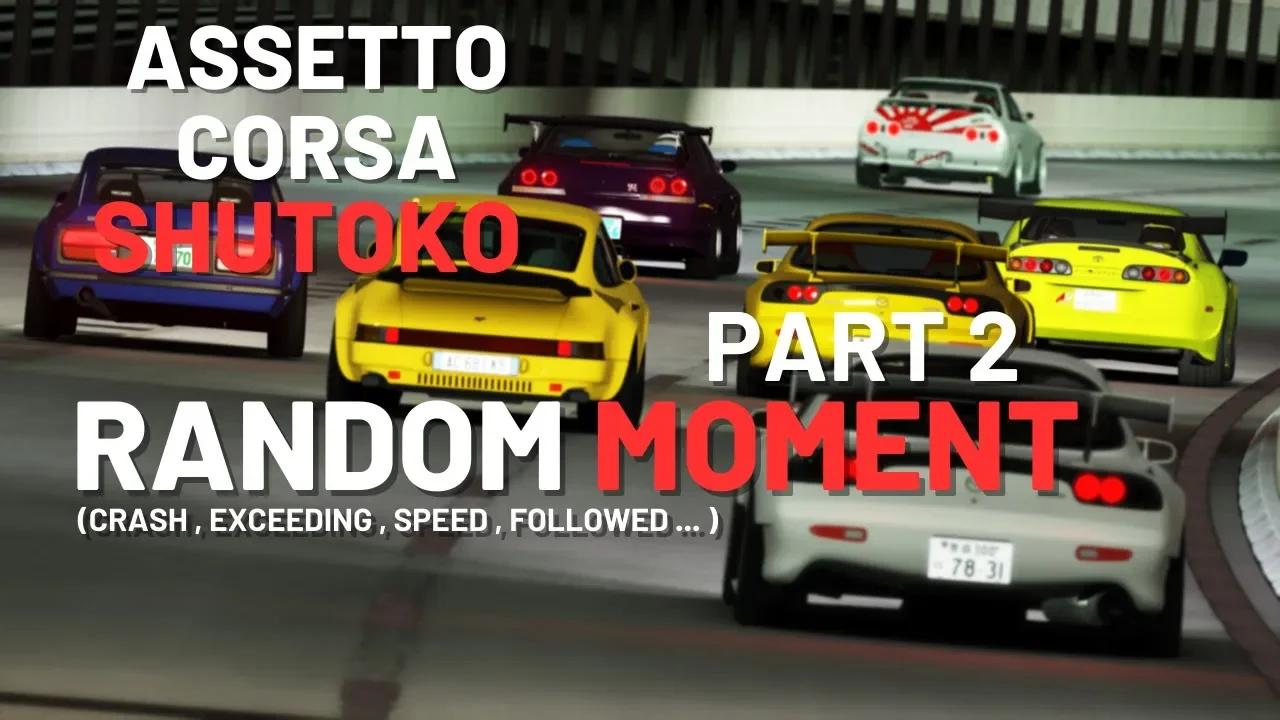 [PART 2] ASSETTO CORSA SHUTOKO ONLINE - RANDOM MOMENT TRAFIC