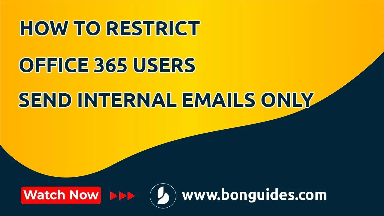 How to Restrict Office 365 Users to Send Internal Emails Only | Microsoft 365 Send Emails Internally