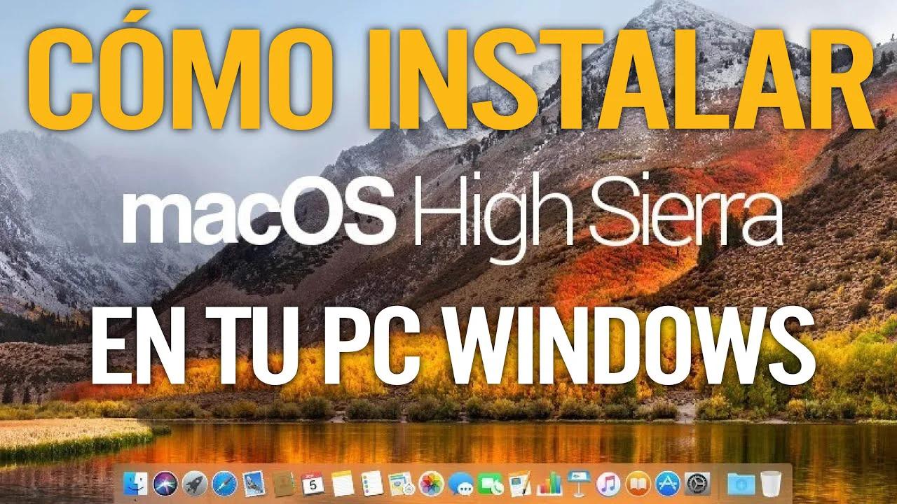 CÓMO INSTALAR MAC OS HIGH SIERRA | EN PC WINDOWS | 100% FUNCIONANDO