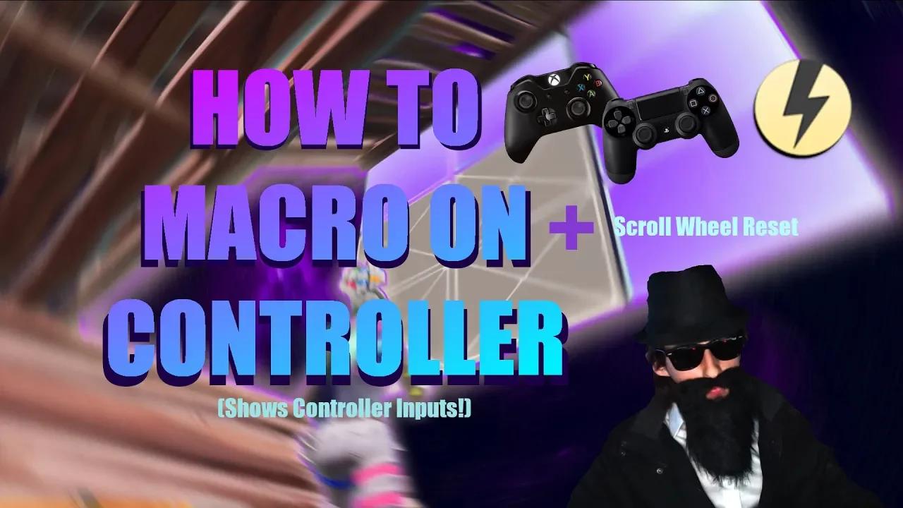 Fortnite: How To Macro on Controller/Scroll Wheel Reset w/ reWASD!! (Beginner Macro Tutorial)