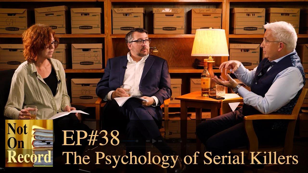 EP#38 | The Psychology of Serial Killers | Jeffrey Dahmer, John Wayne ...