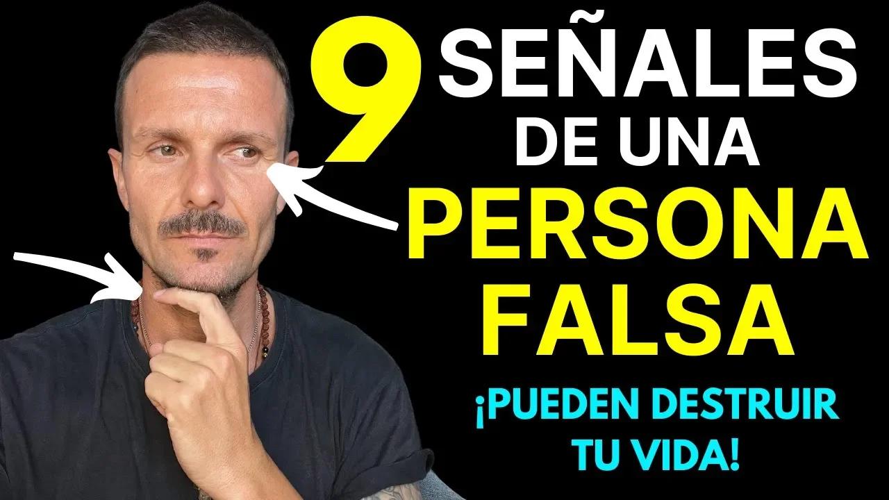 9 SEÑALES De Una PERSONA FALSA! ¡ALERTA! Estas Tratando Con Una MALA ...