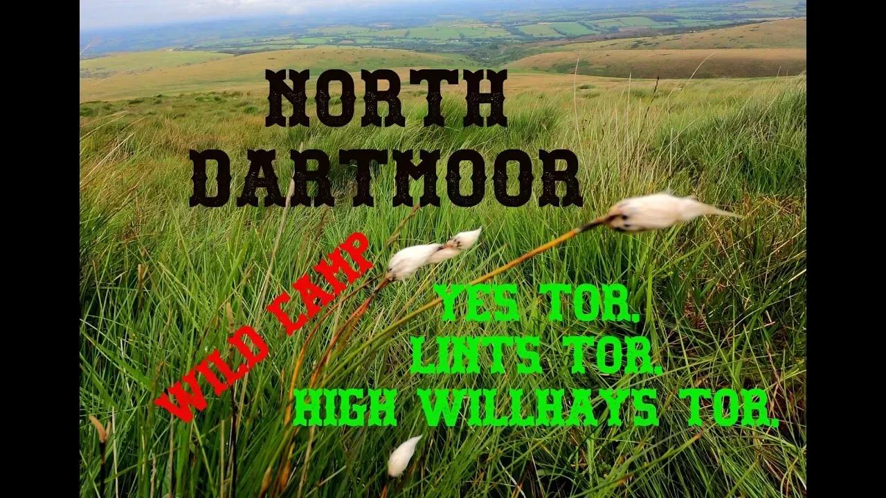 dartmoor wild camping / high willhays tor / yes tor