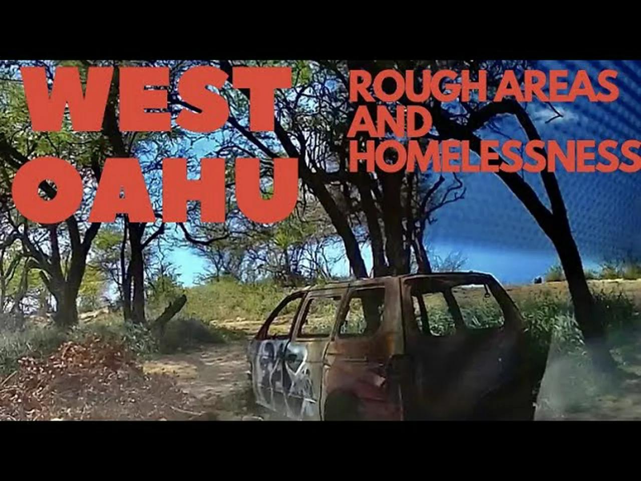 WEST SIDE OAHU - ROUGH AREAS AND HOMELESSNESS SD 480p