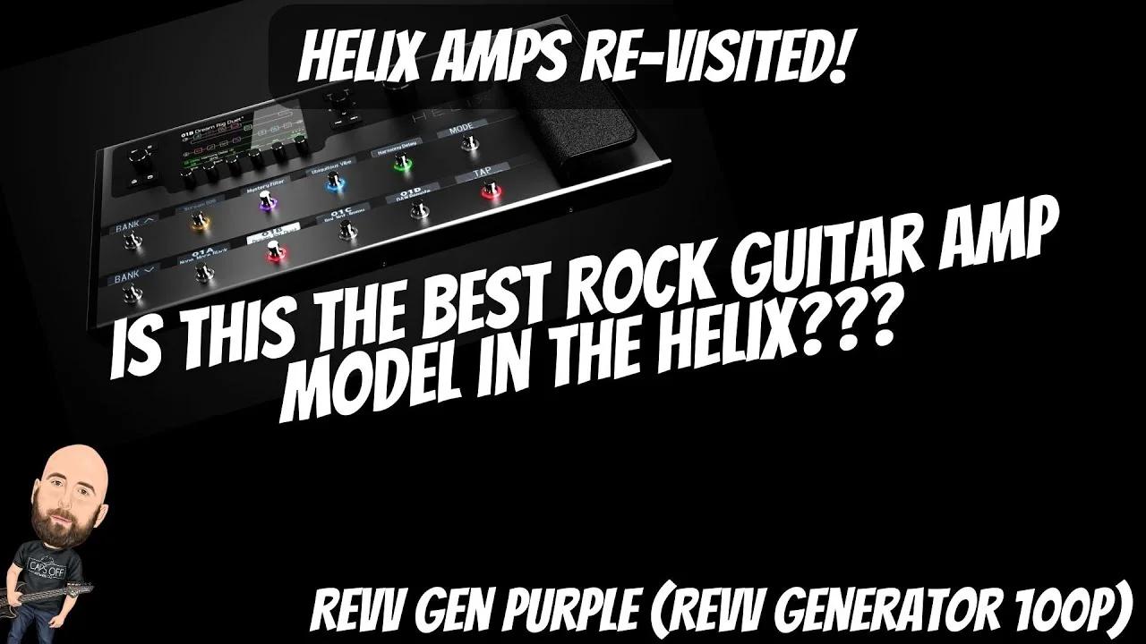 Helix Amps RE-VISITED Ep. 3: Is THIS The Best Rock Guitar Amp In The ...