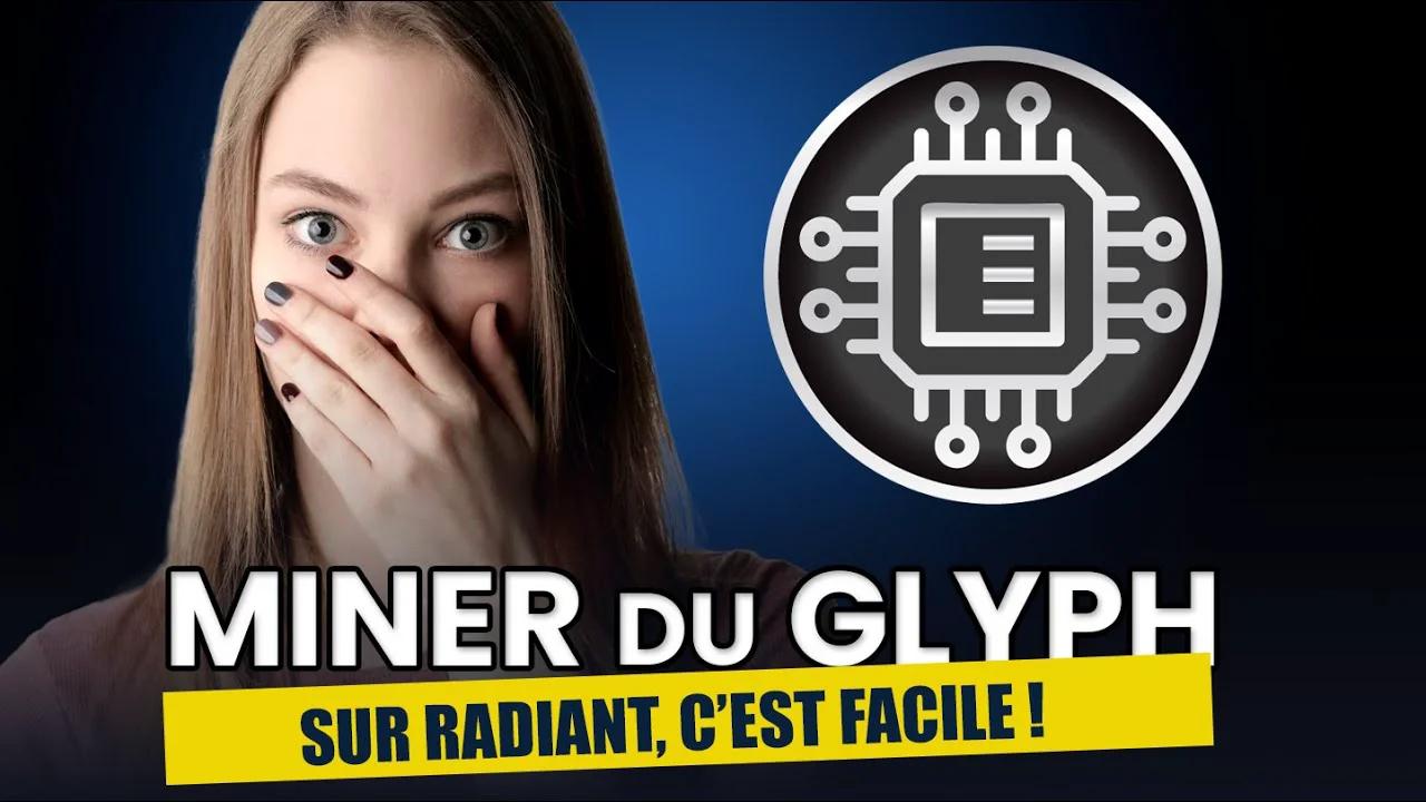 Miner du GLYPH Tuto Windows sur la blockchain Radiant $RXD