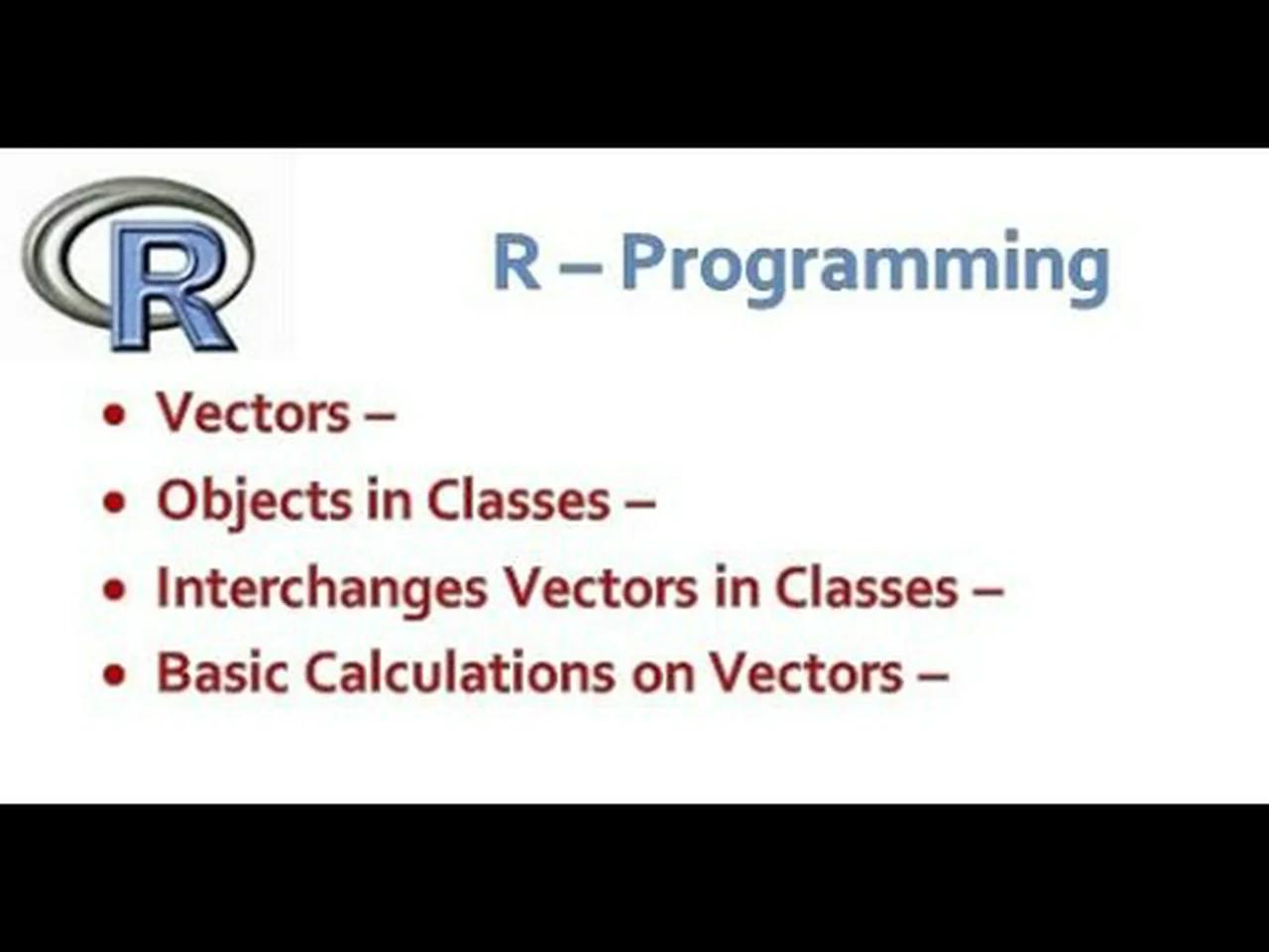 R Programming - Objects in Classes and Basic Calculations on Vectors