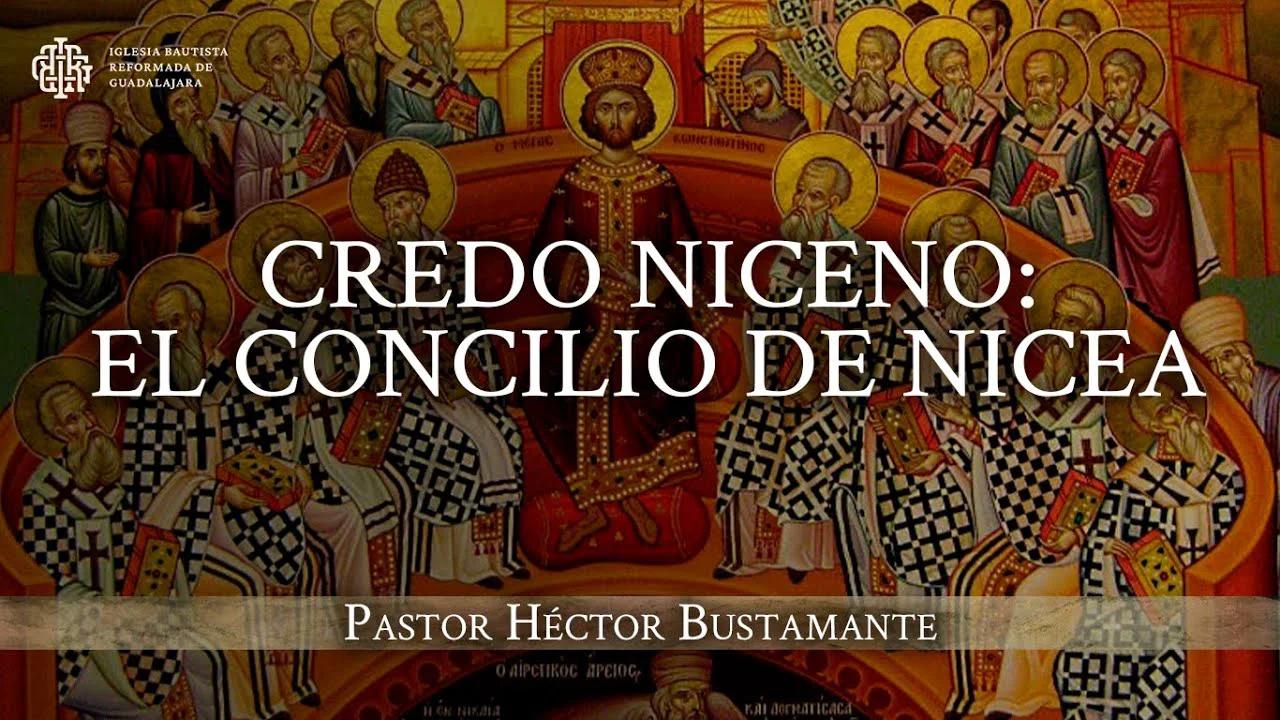 El Credo Niceno: El concilio de Nicea - Pastor Hécto Bustamante