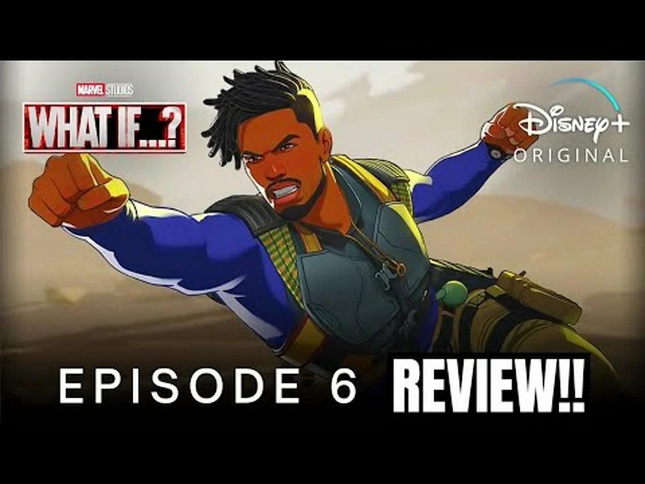 WHAT IF Episode 6 Review & SPOILERS!!- Disney Ruins ChadWick Boseman's ...