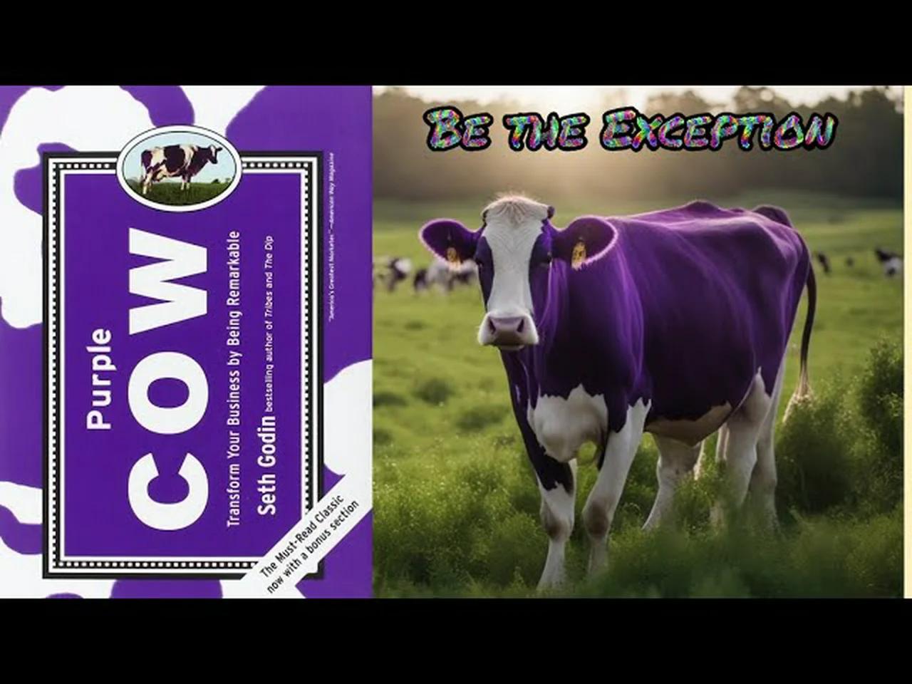 Beyond The Ordinary: How 'Purple Cow' Revolutionizes Marketing