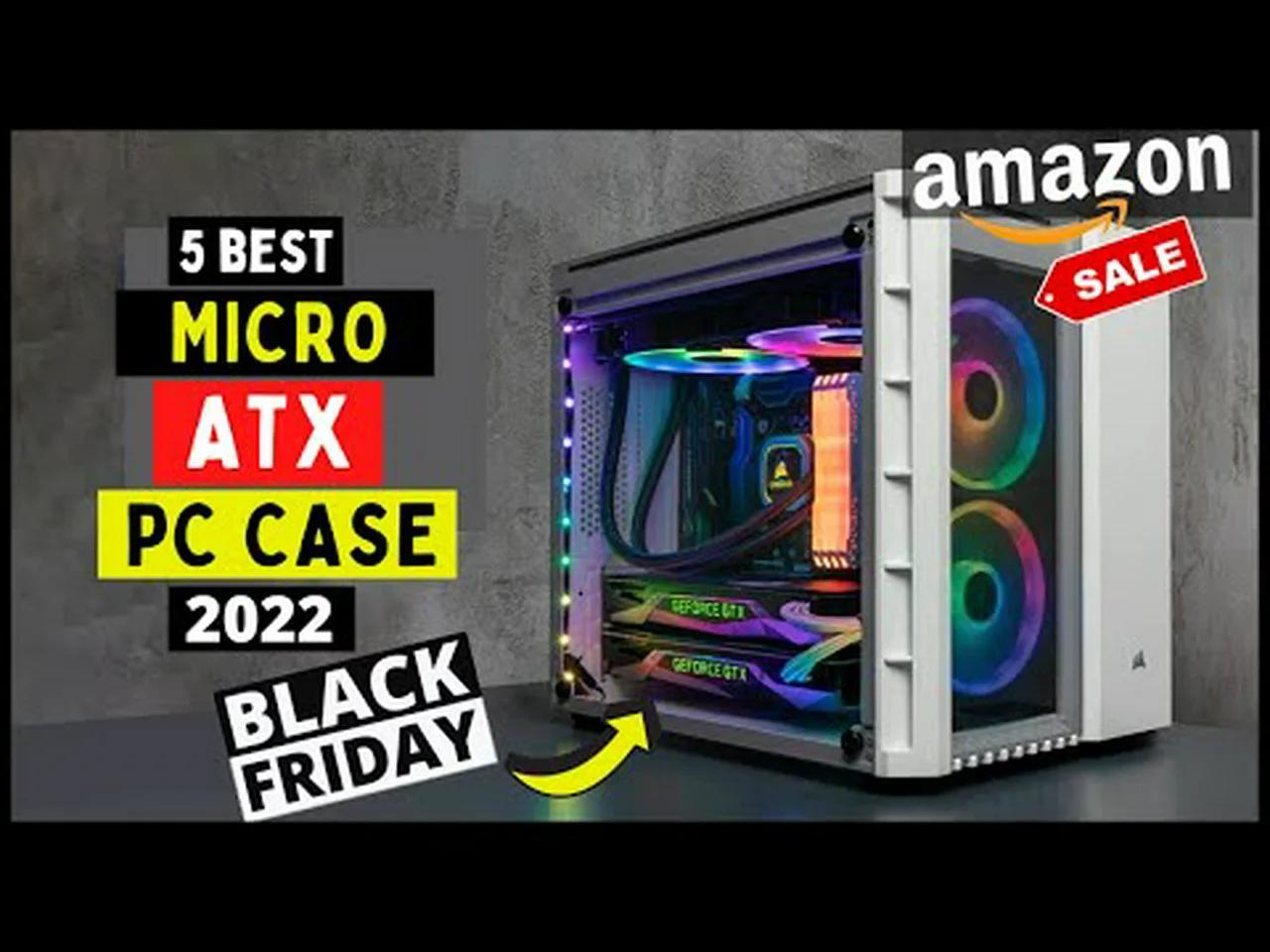 Top 5 Best Micro ATX PC Case Buy on Amazon Black Friday 2022 | High ...