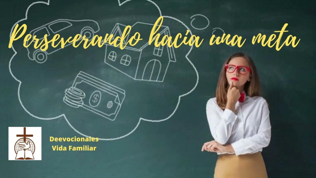 Perseverando hacia una meta | Podcast