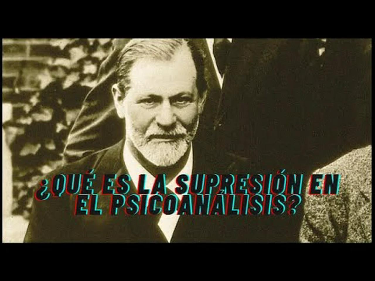 ¿Qué es la supresión en el psicoanálisis?