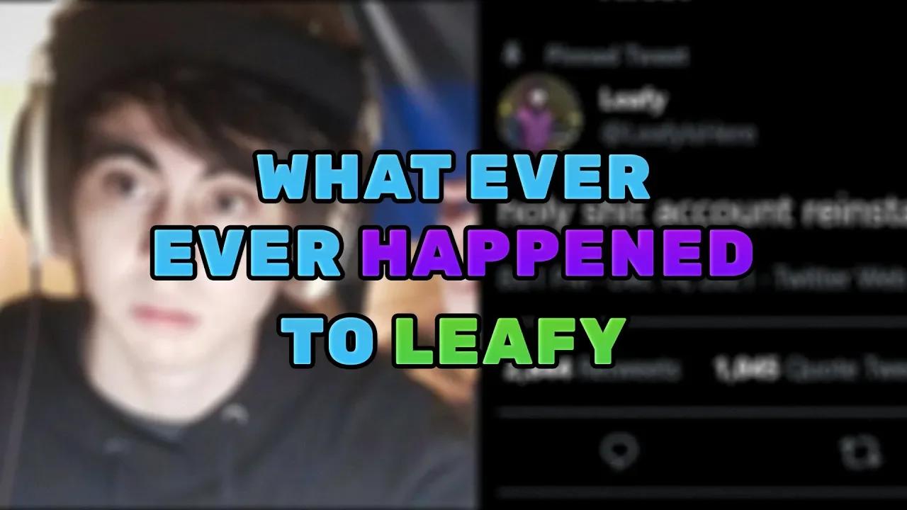 What ever happened to Leafy?