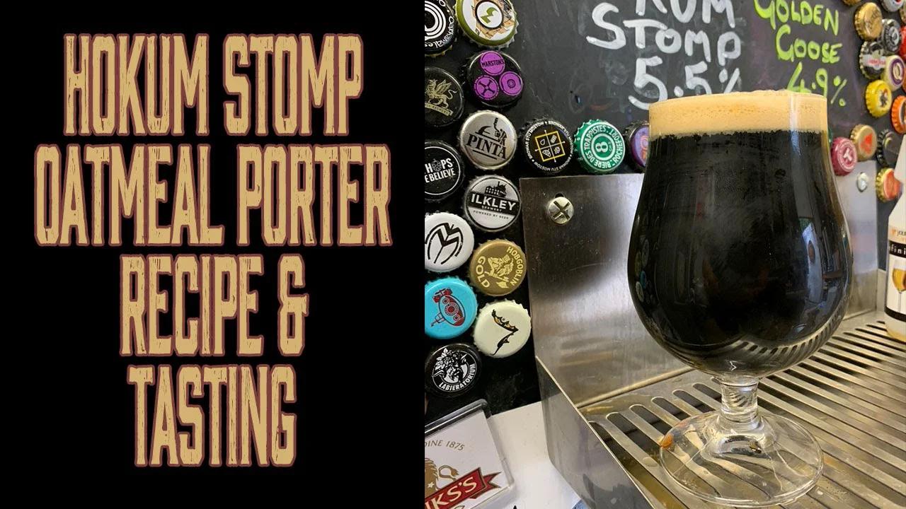 Hokum Stomp Oatmeal Porter - Recipe & Tasting