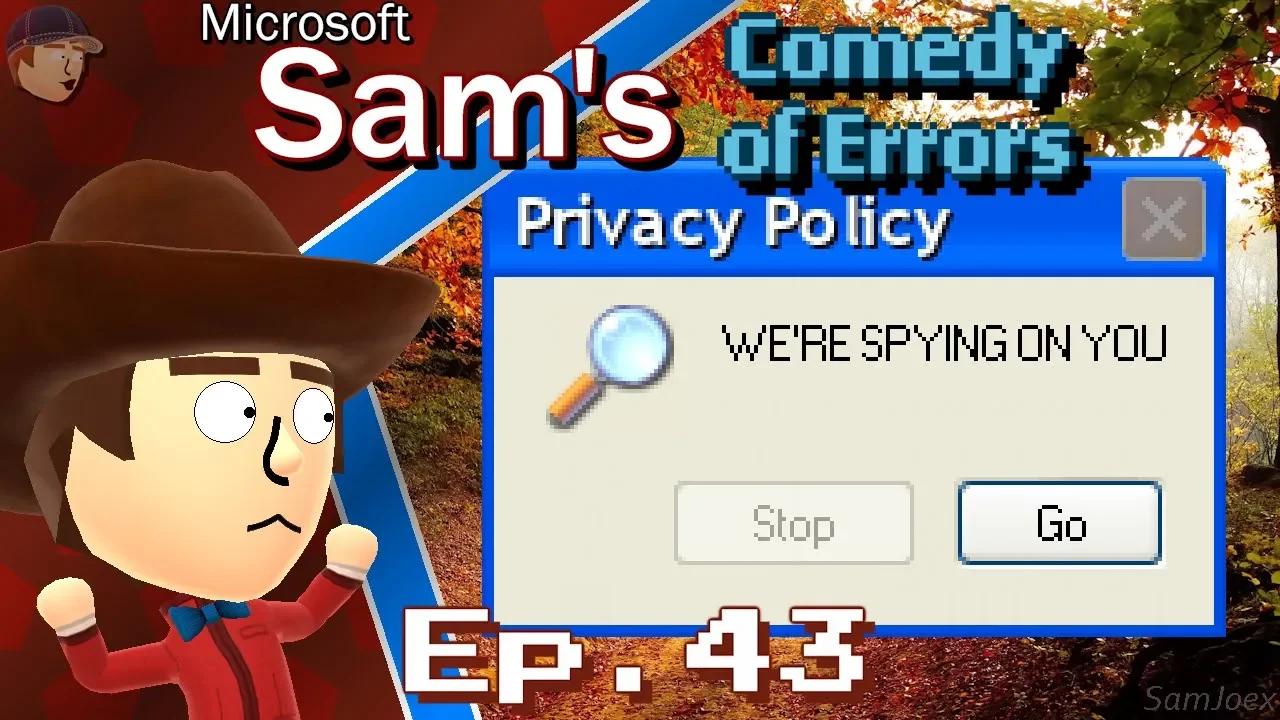 Microsoft Sam's Comedy of Errors (Ep. 43): Caught in 4K!