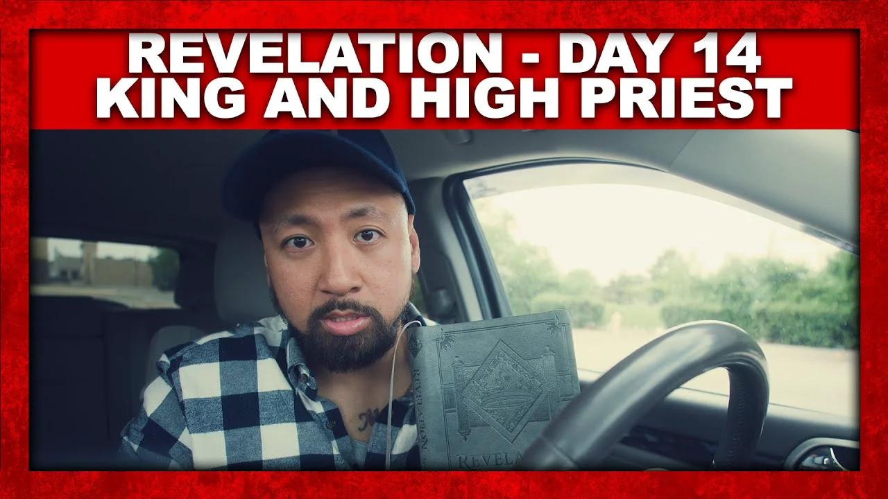 REVELATION - Day 14 - Jesus The KING and HIGH PRIEST | SFP