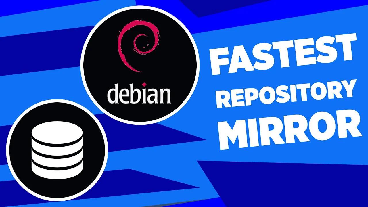 How to switch to the FASTEST repository mirror in Debian